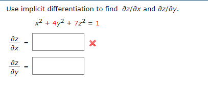 Solved Use implicit differentiation to find dz/dx and dz/dy | Chegg.com
