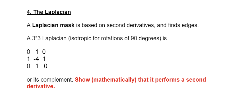 Solved 4. The Laplacian A Laplacian mask is based on second | Chegg.com