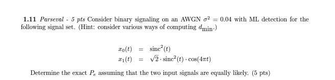 Solved 1.11 ﻿Parseval - 5 ﻿pts Consider binary signaling on | Chegg.com