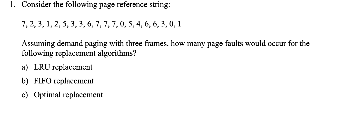 Solved 1. Consider the following page reference string: 7, | Chegg.com