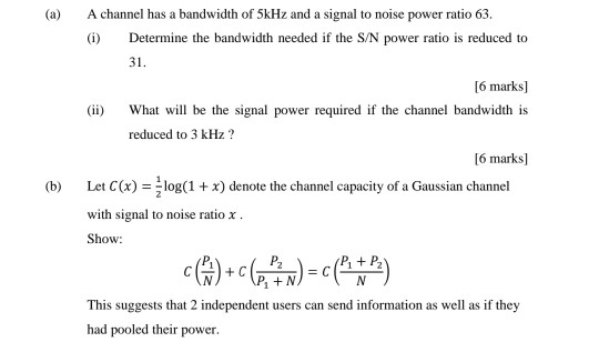 Solved (a) A channel has a bandwidth of 5kHz and a signal to | Chegg.com