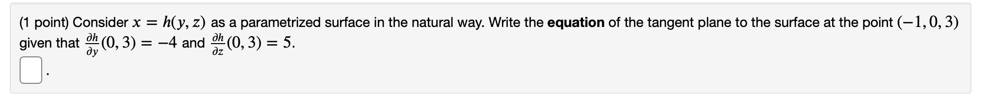 Solved (1 point) Consider x = h(y, z) as a parametrized | Chegg.com