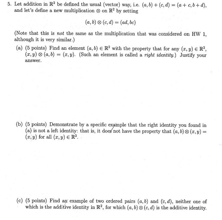 Solved Let addition in R2 be defined the usual (vector) way, | Chegg.com