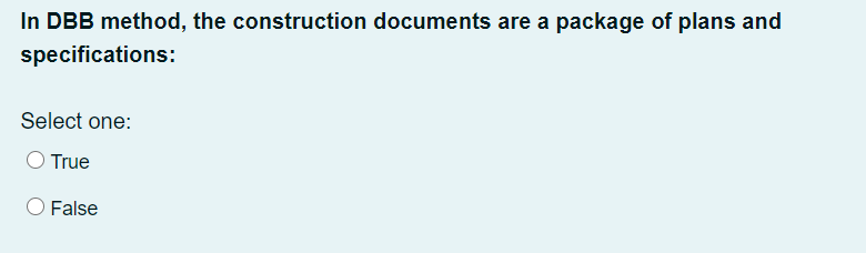 Solved In DBB method, the construction documents are a | Chegg.com