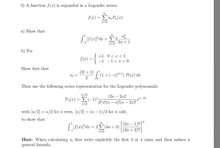 Solved A function f(x) is expanded in a Legendre series: | Chegg.com