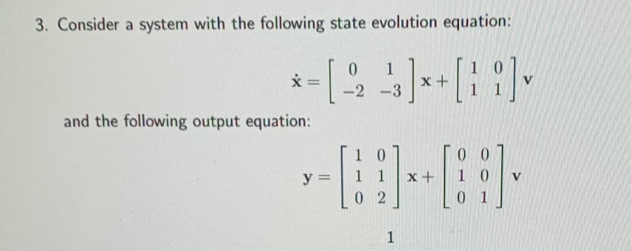 Solved 3. Consider a system with the following state | Chegg.com