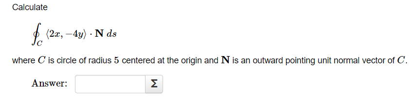 Solved Calculate -4y). Nds where C is circle of radius 5 | Chegg.com