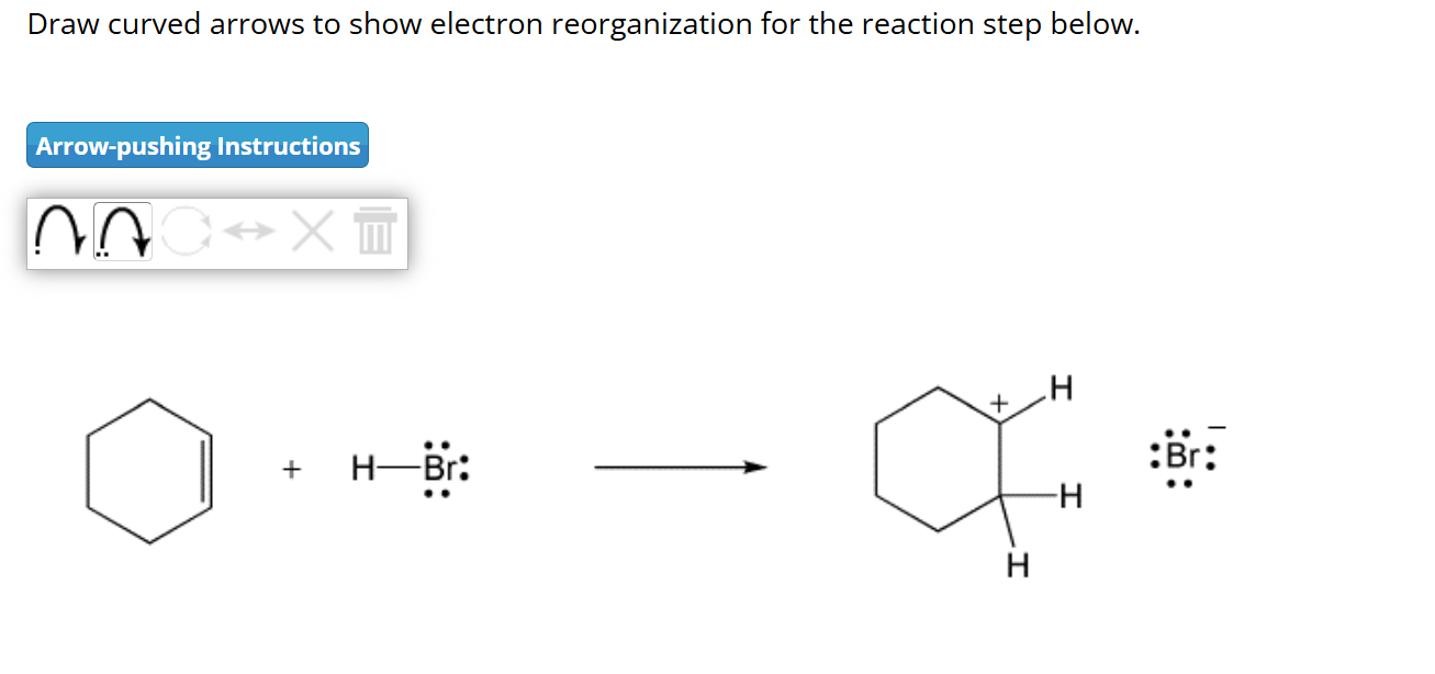 Solved Draw curved arrows to show electron reorganization | Chegg.com