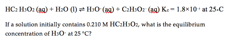Solved HCz H3O2 ( g) + H2O (1) H30. ( g) + C2H3O2 ( g) | Chegg.com