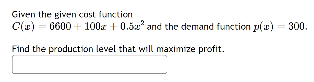 Solved Given the given cost function C(x)=6600+100x+0.5x2 | Chegg.com