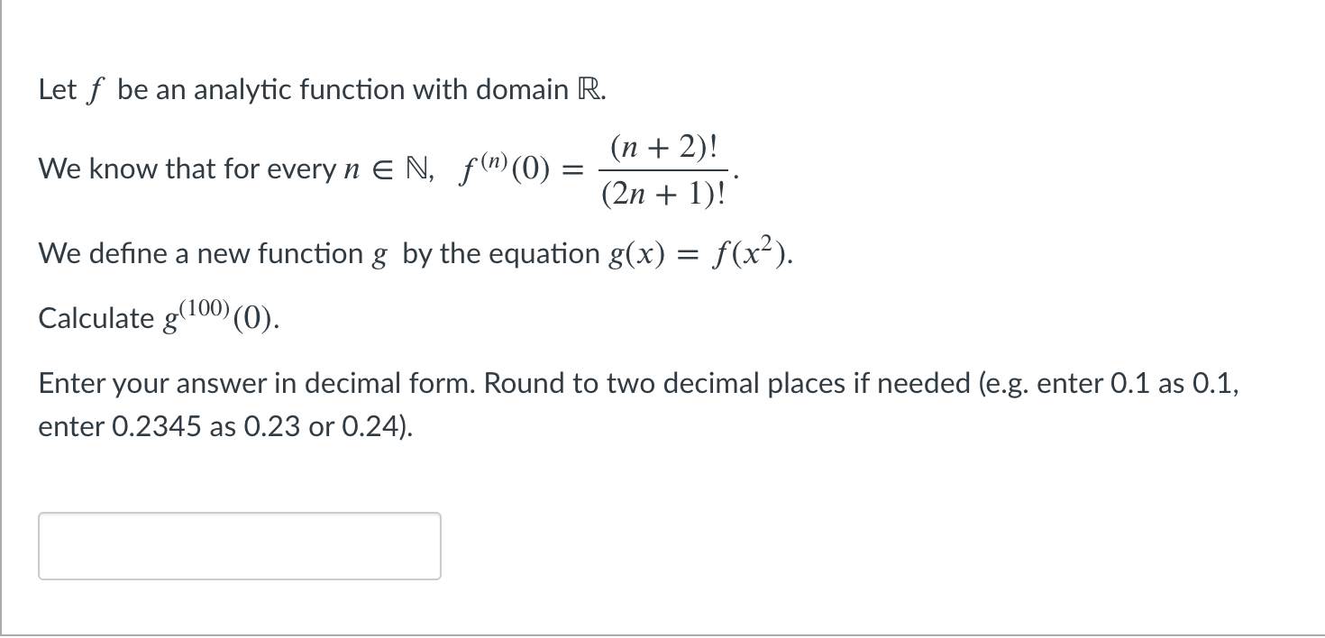 Solved Let f be an analytic function with domain R. (n + 2)! | Chegg.com