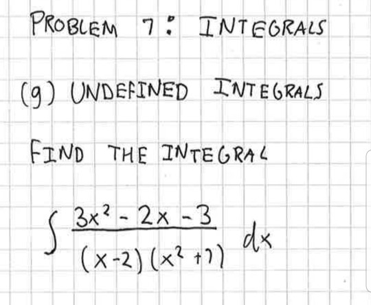 Solved PROBLEM 7: INTEGRALS (9) UNDEFINED INTEGRALS FIND THE | Chegg.com