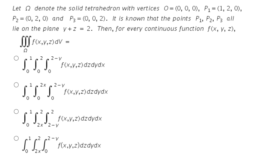 Solved Let denote the solid tetrahedron with vertices 0 = | Chegg.com