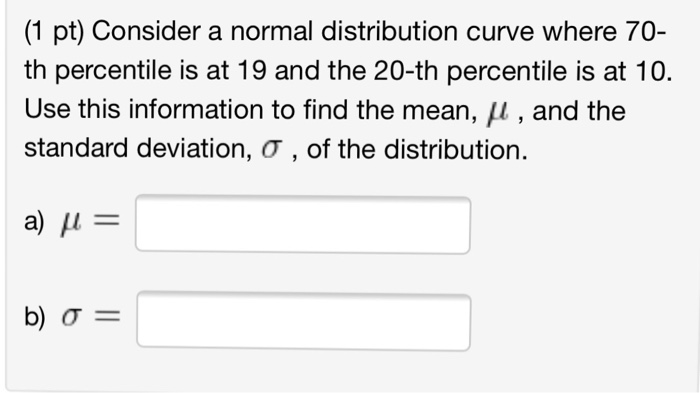 Solved Consider a normal distribution curve where 70- th | Chegg.com