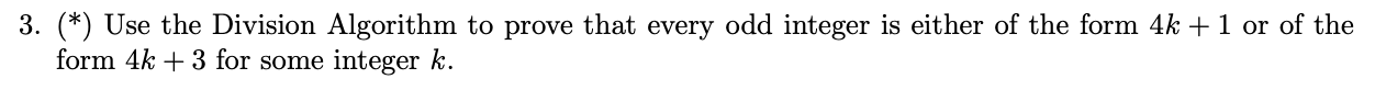 Solved 3. (∗) Use the Division Algorithm to prove that every | Chegg.com