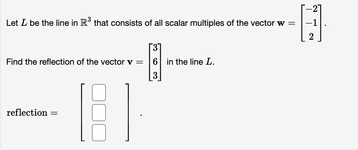 Solved -27 -1 Let L be the line in R3 that consists of all | Chegg.com