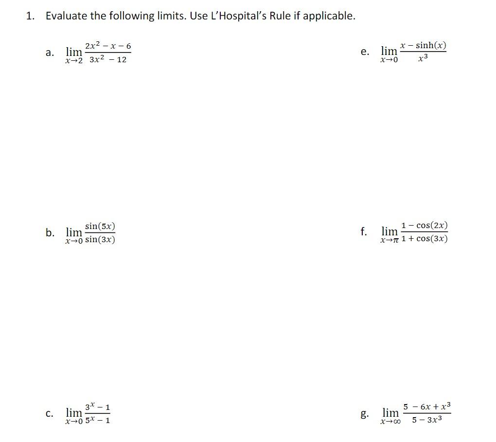 Solved 1. Evaluate the following limits. Use L'Hospital's | Chegg.com