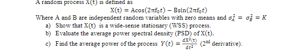 Solved A random process X(t) is defined as X(t) = Acos(2 | Chegg.com