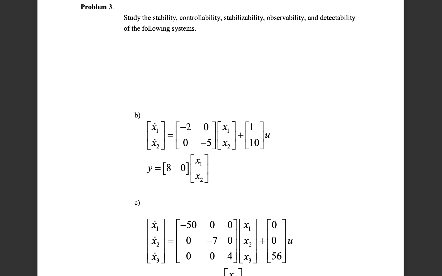 Solved Problem 3. Study the stability, controllability, | Chegg.com