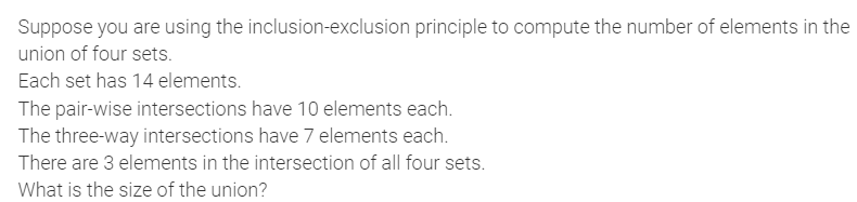 Solved Suppose you are using the inclusion-exclusion | Chegg.com