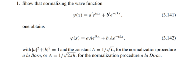 Solved (3.141) 1. Show that normalizing the wave function | Chegg.com