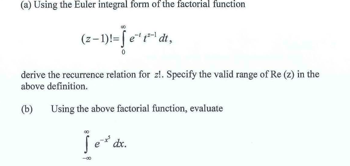 Solved (a) Using the Euler integral form of the factorial | Chegg.com