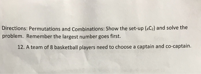 Solved Directions: Permutations and Combinations: Show the | Chegg.com
