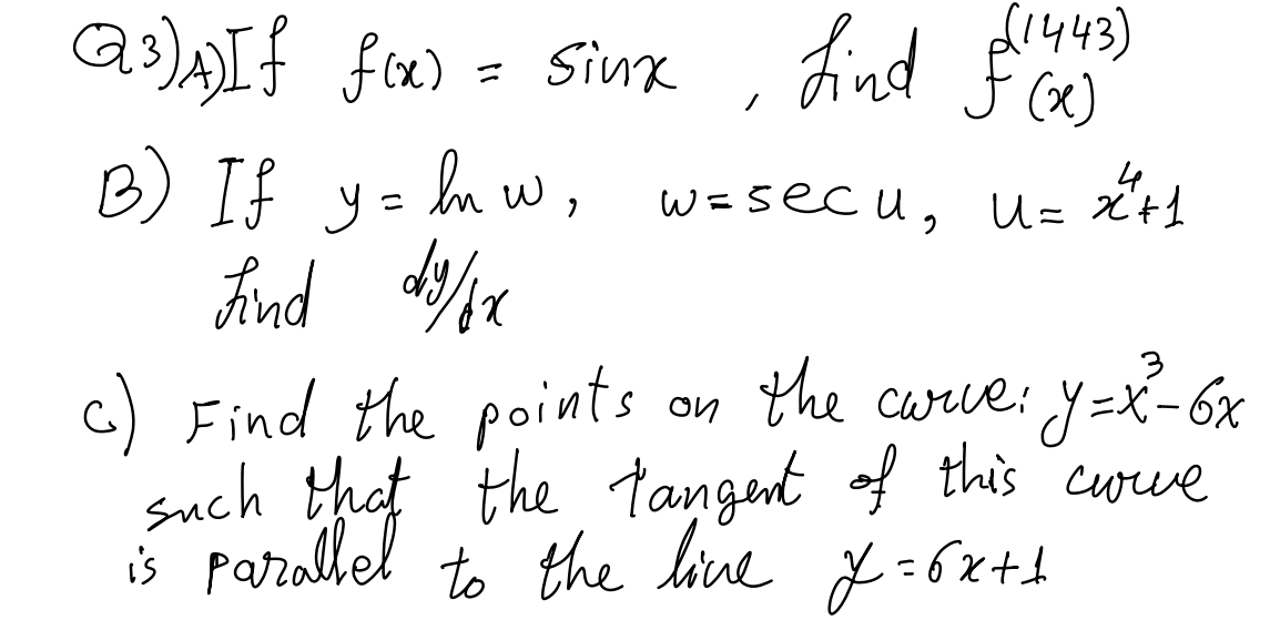 Solved Q3)A) If f(x)=sinx, find f(1443) B) If | Chegg.com
