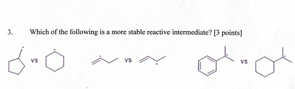 Solved by an EXPERT 3. ﻿Which of the following is a more stable reactive | Chegg.com