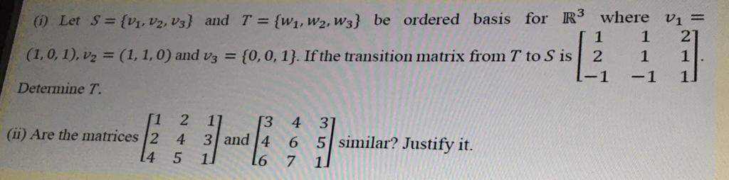 Solved 0 Let S = {V1, V2, V3} and T = {W1, W2, W3} be | Chegg.com