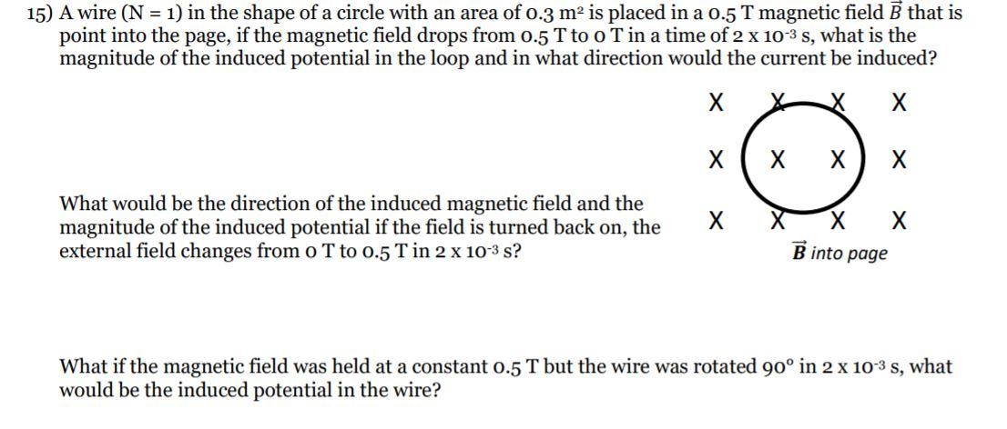 Solved 15) A wire (N = 1) in the shape of a circle with an | Chegg.com
