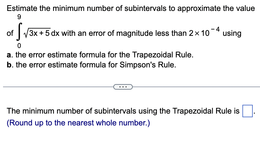 Solved Estimate the minimum number of subintervals to | Chegg.com