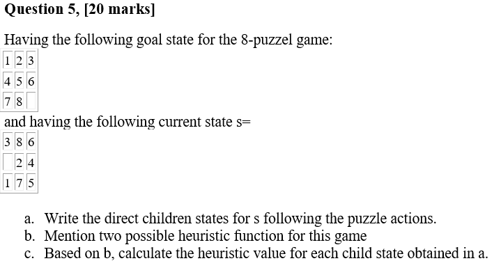 Solved Having the following goal state for the 8-puzzel | Chegg.com