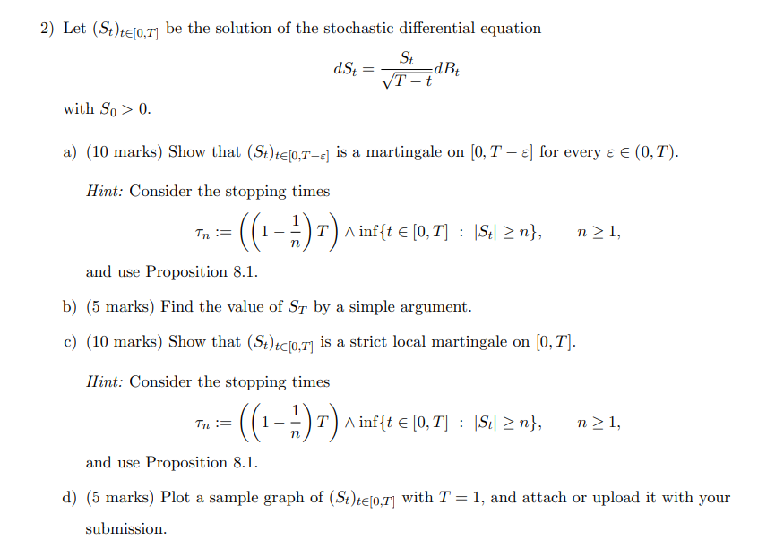 Solved 2) Let (St)te[0,1] be the solution of the stochastic | Chegg.com