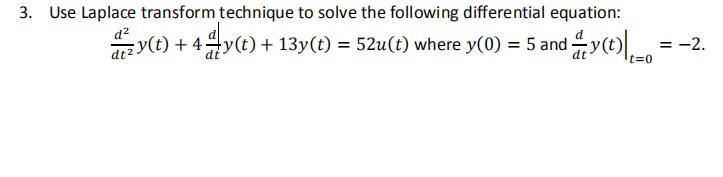 Solved 3. Use Laplace transform technique to solve the | Chegg.com