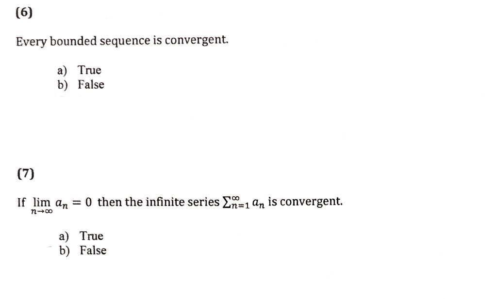 Solved Every bounded sequence is convergent. a) True b) | Chegg.com