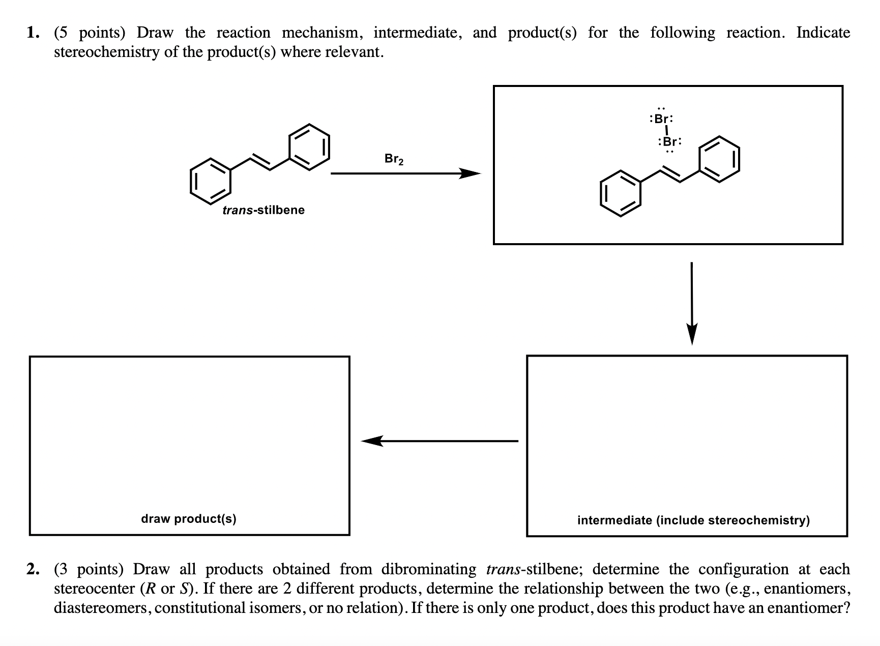 Solved 1. ( 5 ﻿points) ﻿Draw the reaction mechanism, | Chegg.com