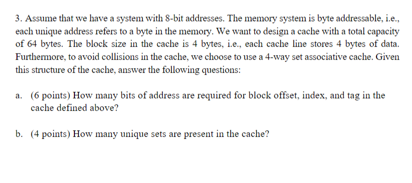 Solved 3. Assume that we have a system with 8-bit addresses. | Chegg.com