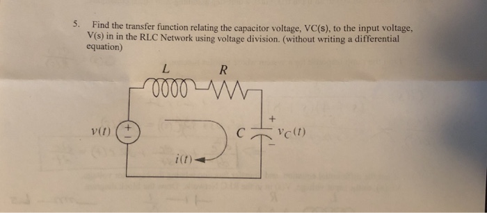 Solved 5. Find the transfer function relating the capacitor | Chegg.com