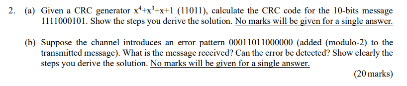 Solved (a) Given a CRC generator x4+x3+x+1 (11011), | Chegg.com