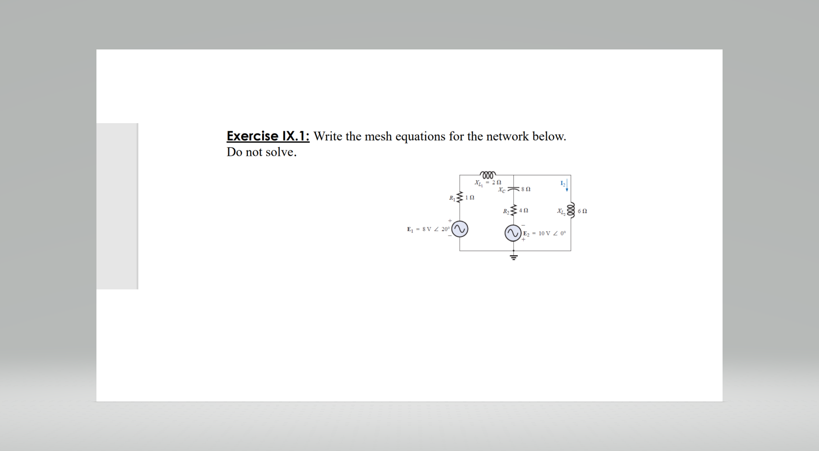 Solved Exercise IX.1: Write the mesh equations for the | Chegg.com