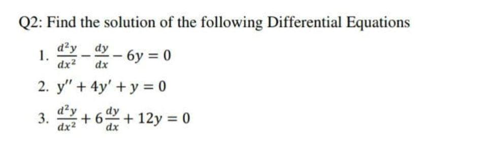 Solved Q2: Find the solution of the following Differential | Chegg.com