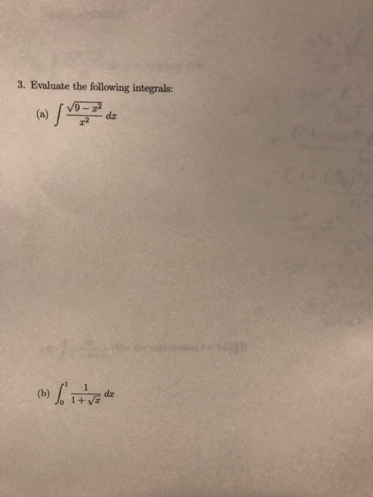 Solved 3. Evaluate the following integrals: | Chegg.com