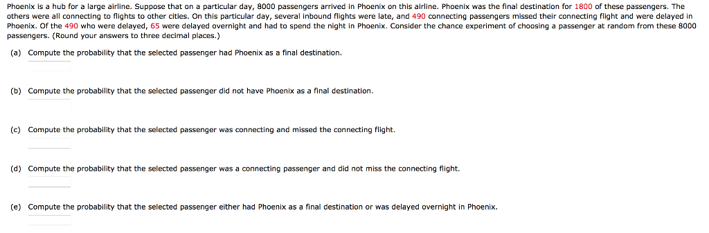 Solved Phoenix is a hub for a large airline. Suppose that on | Chegg.com