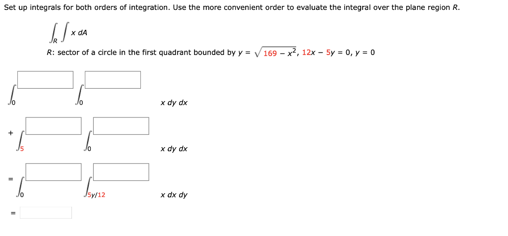 Solved Set up integrals for both orders of integration. Use | Chegg.com