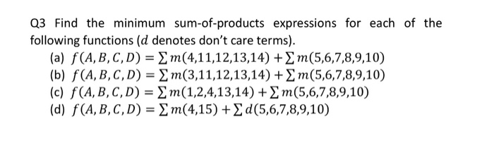 Solved Q3 Find the minimum sum-of-products expressions for | Chegg.com