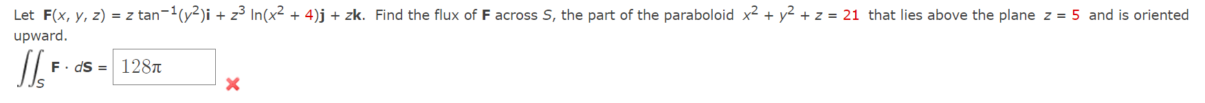 Solved Let F(x, y, z) = z tan-1(y2)i + z3 In(x2 + 4)j + zk. | Chegg.com