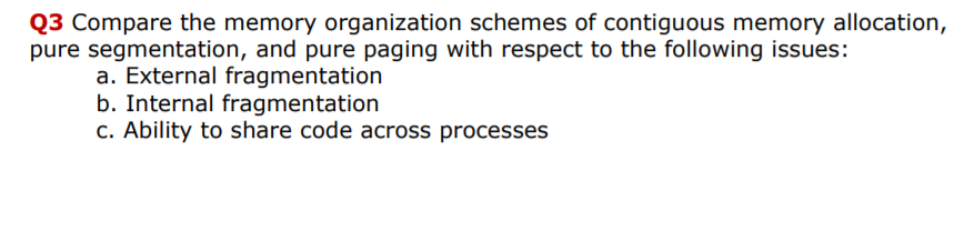Solved Q3 Compare the memory organization schemes of | Chegg.com