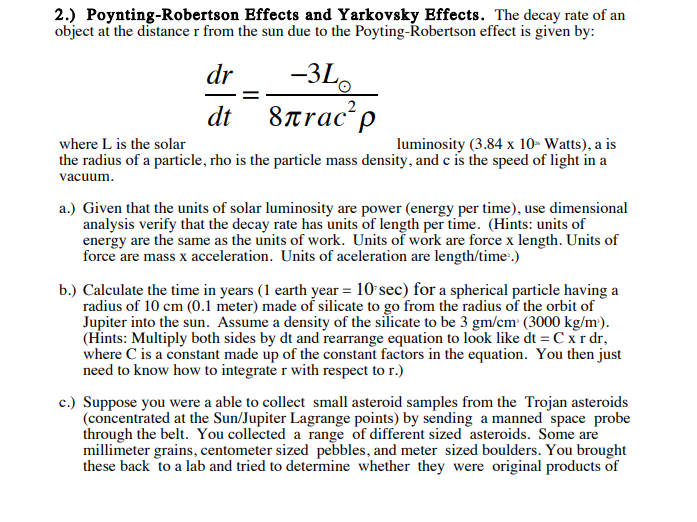 2.) Poynting-Robertson Effects and Yarkovsky Effects. | Chegg.com