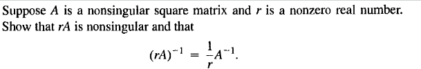 Solved Suppose A is a nonsingular square matrix and r is a | Chegg.com
